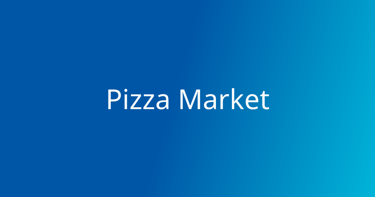 Order Authentic Pizza Online | Pizza Market - Pickup or Delivery Available